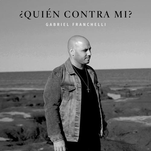 Quién Contra Mí Official TikTok Music - Gabriel Franchelli - Listening ...
