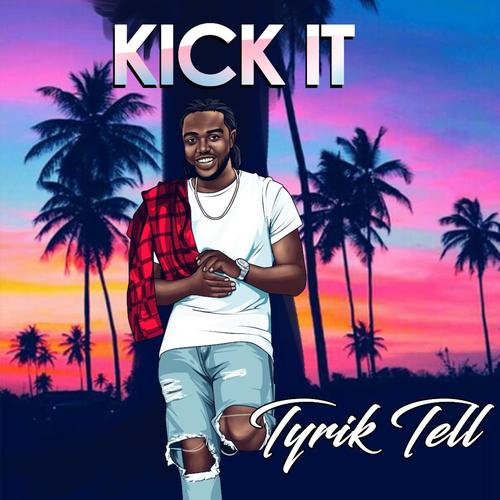 Kick It Official TikTok Music - Tyrik Tell - Listening To Music On ...