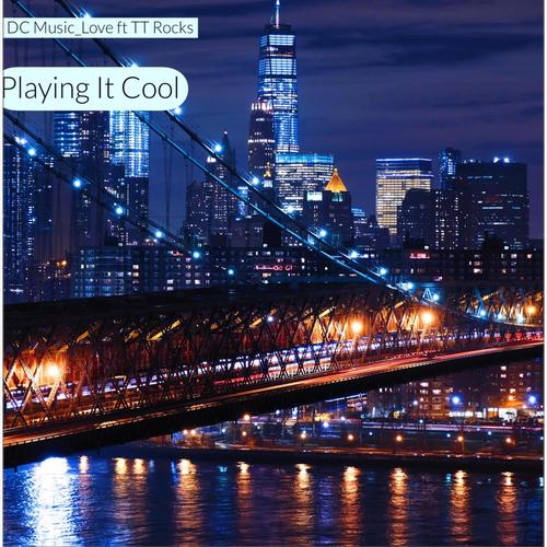 Playing It Cool Official TikTok Music - TT Rocks-DC Music_love ...