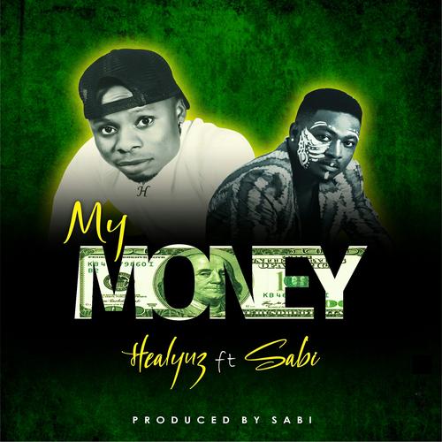 My Money (feat. Sabi) Official TikTok Music - Healynz-Sabi - Listening ...