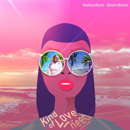 Kind of Love I Need Official TikTok Music - MellowRock Boom Boom ...