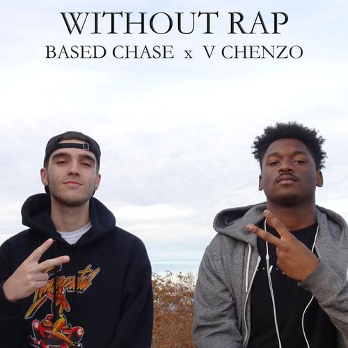 Without Rap Official TikTok Music - V Chenzo-Based Chase - Listening To ...