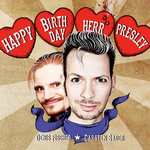 Happy Birthday Herr Presley Official TikTok Music | album by Denis Fischer-Carsten Sauer ...