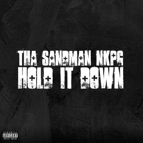 Hold It Down Official TikTok Music - Tha Sandman Nkpg - Listening To ...