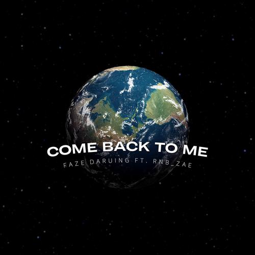 Come Back To Me Official TikTok Music - FaZe Daruing-RNB_Zae ...