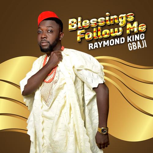Blessings Follow Me Official TikTok Music - Raymond King Gbaji ...