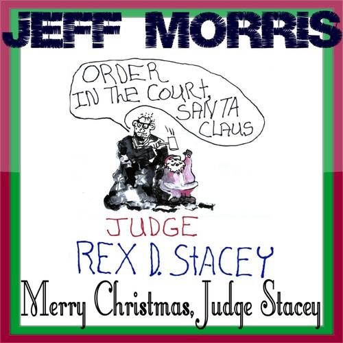 Merry Christmas, Judge Stacey Official TikTok Music - Jeff Morris ...