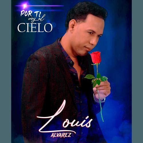 Por Ti Voy Al Cielo Official TikTok Music - Louis Alvarez - Listening ...