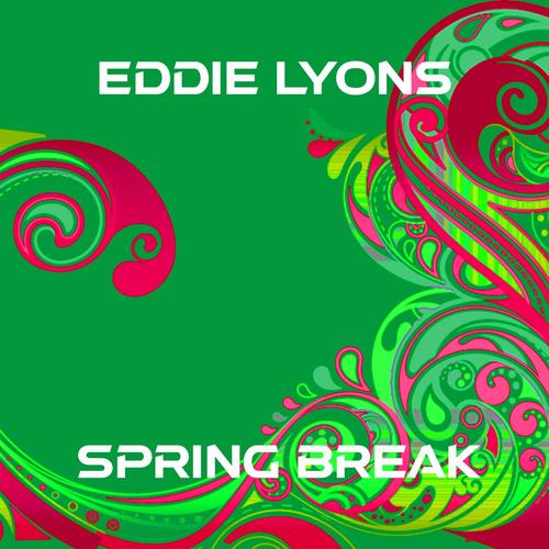 Spring Break Official TikTok Music - Eddie Lyons - Listening To Music ...