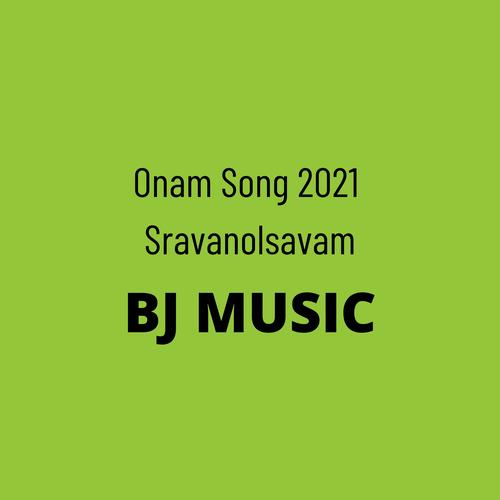 Onam Song 2021 Sravanolsavam BJ MUSIC Official TikTok Music - Biju Jose ...