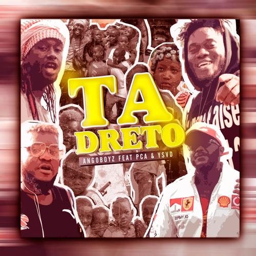 Ta Dreto Official TikTok Music - Angoboyz-Ysvd-Pca - Listening To Music ...