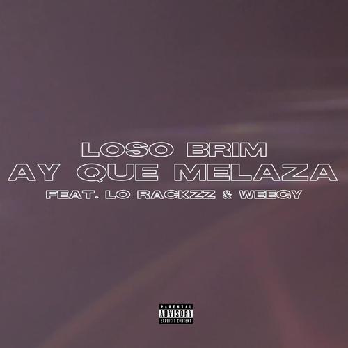 Ay Que Melaza (feat. Lo Rackzz & Weegy) Official TikTok Music - Loso ...