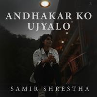 Samir Shrestha Andhakar Ko Ujyalo Lyrics | TikTok Music Search