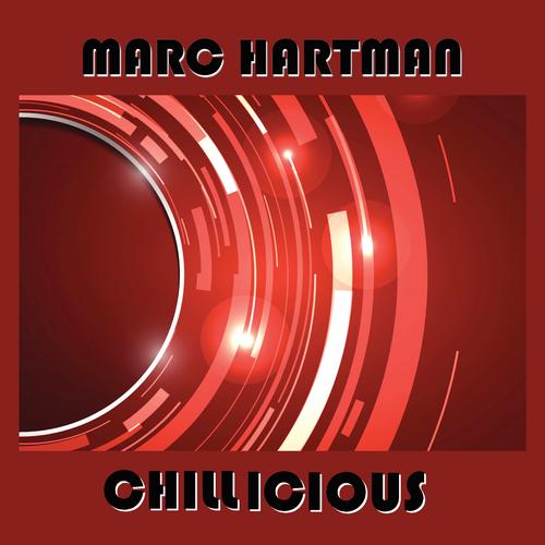 Chillicious Official TikTok Music - Marc Hartman - Listening To Music On TikTok Music