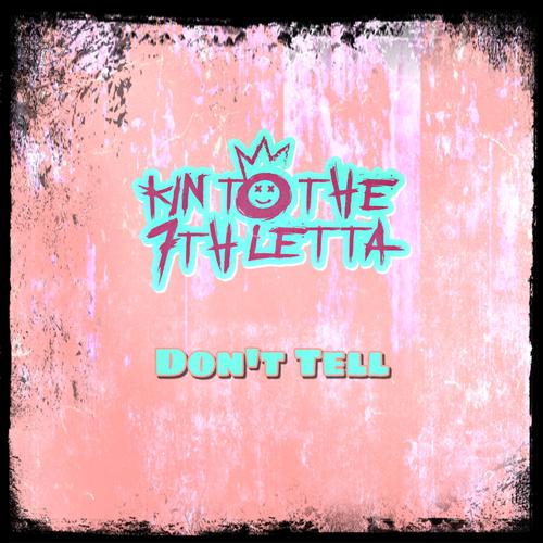 Don't Tell Official TikTok Music - KIN To The 7th Letta - Listening To ...