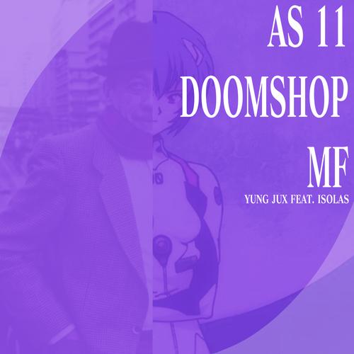 As 11 Doomshop MF (feat. izxx) Official TikTok Music | album by Yung ...