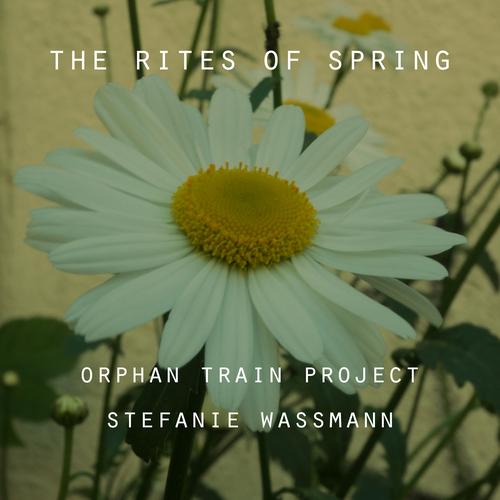The Rites of Spring Official TikTok Music - Orphan Train Project ...