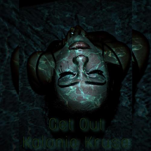 Get Out Official TikTok Music - kalonie kruse - Listening To Music On ...