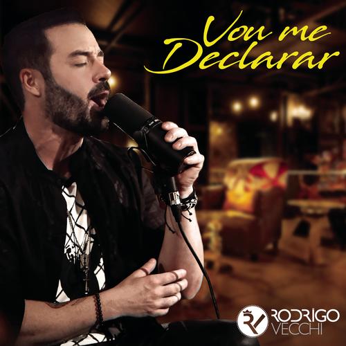 Vou Me Declarar Official TikTok Music - Rodrigo Vecchi - Listening To ...