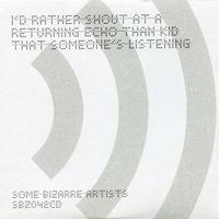 I'D Rather Shout At A Returning Echo Than Kid That Someone'S Listening ...
