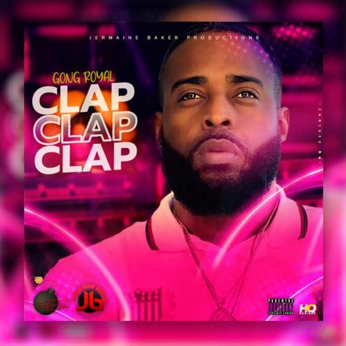 Clap Clap Clap Official TikTok Music | album by GONG ROYAL - Listening ...