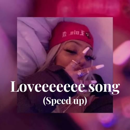 Loveeeeeee song (Speed up) Official TikTok Music - Rrihamna - Listening ...