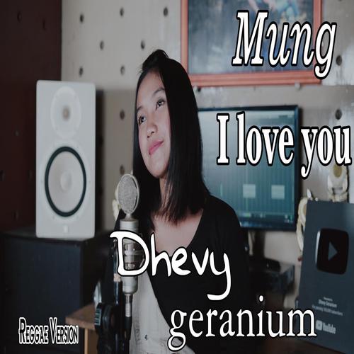 Mung I Love You Official TikTok Music - Dhevy Geranium - Listening To ...