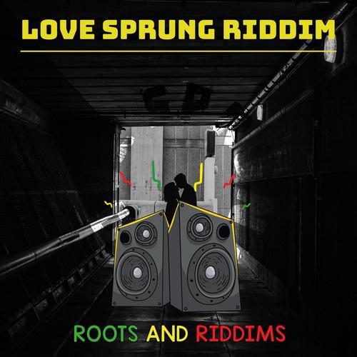 Love Sprung Riddim Official TikTok Music - Roots & Riddims - Listening ...