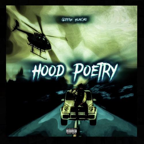 Hood Poetry Official TikTok Music - Gleesh Huncho - Listening To Music ...