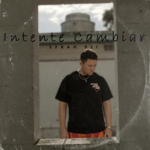 Intenté Cambiar Official TikTok Music - EFRAH 921 - Listening To Music ...