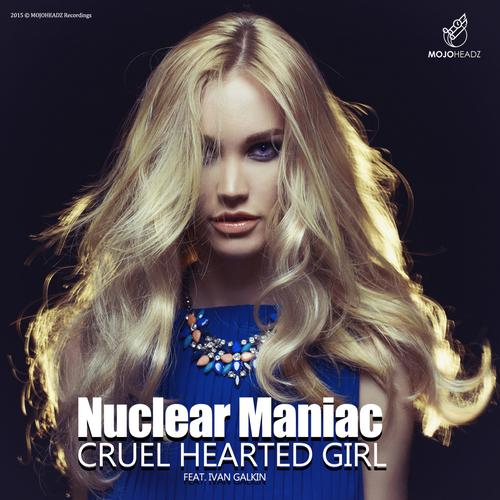 Cruel Hearted Girl Official TikTok Music - Nuclear Maniac-Ivan Galkin ...