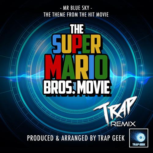 Mr Blue Sky (From "The Super Mario Bros. Movie") (Trap Version ...