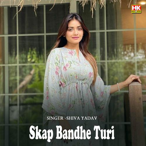Skap Bandhe Turi Official TikTok Music - Shiva Yadav - Listening To ...