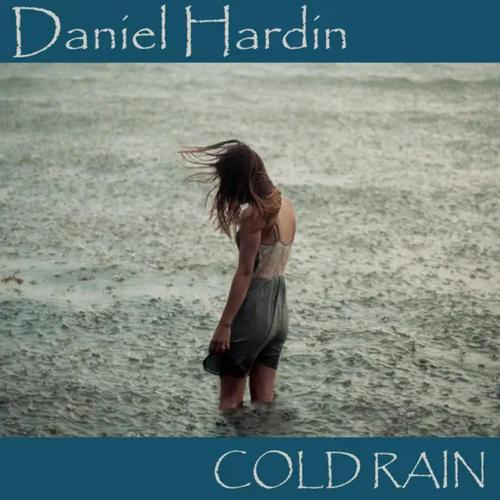 Cold Rain Official TikTok Music - Daniel Hardin - Listening To Music On ...