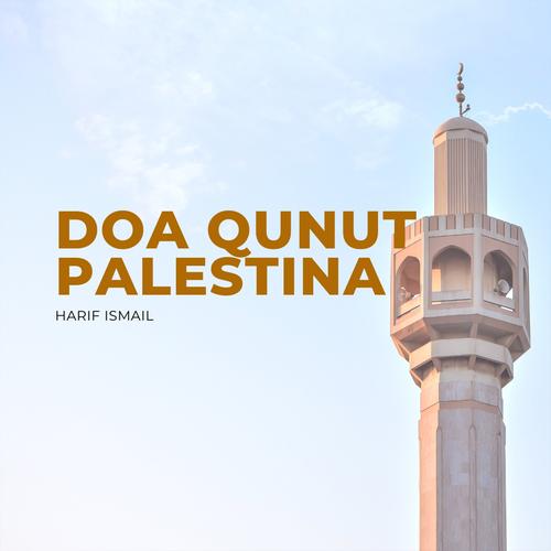 Doa Qunut Palestina Official TikTok Music - Harif Ismail - Listening To ...