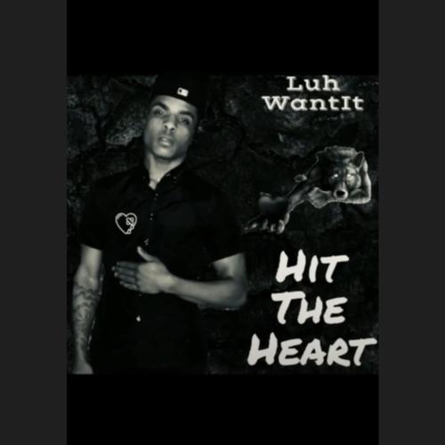 Hit The Heart Official TikTok Music - Luh Wantit - Listening To Music ...