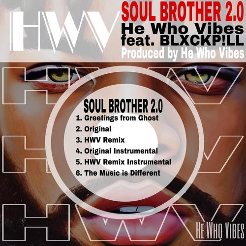 Soul Brother 2.0 Official TikTok Music - He Who Vibes - Listening To ...